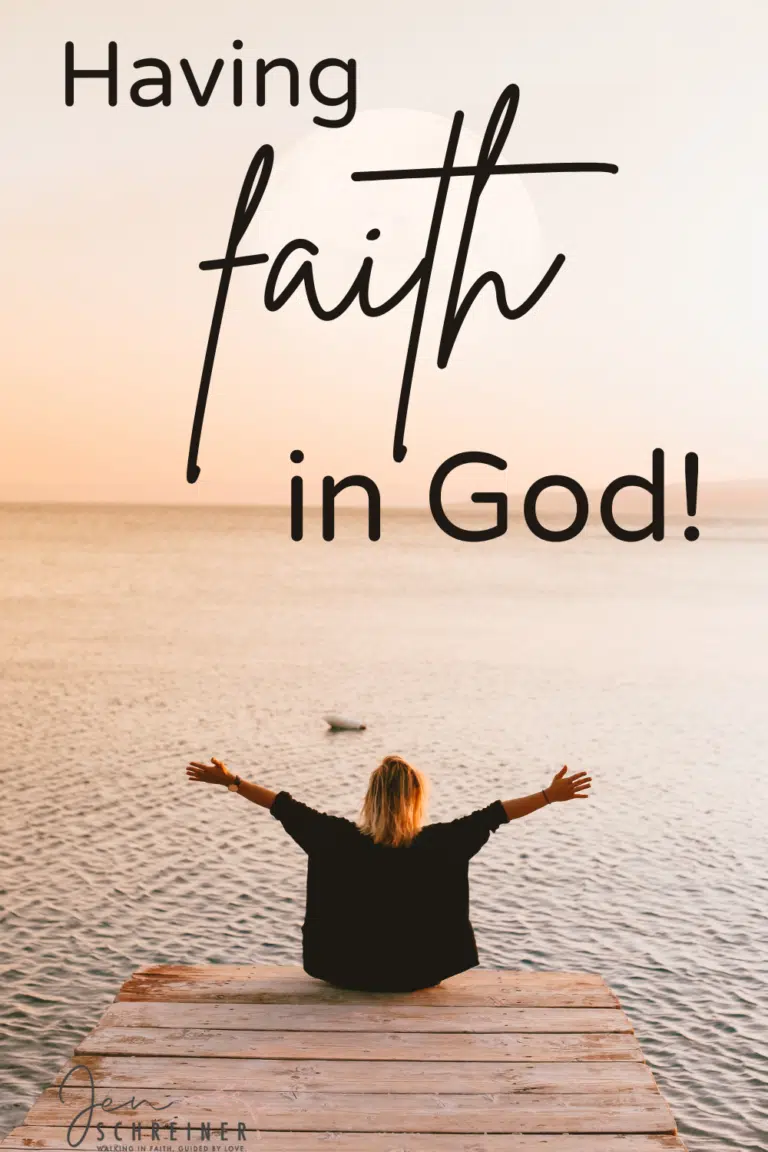 Having Faith in God – What Does That Mean? - Jen Schreiner
